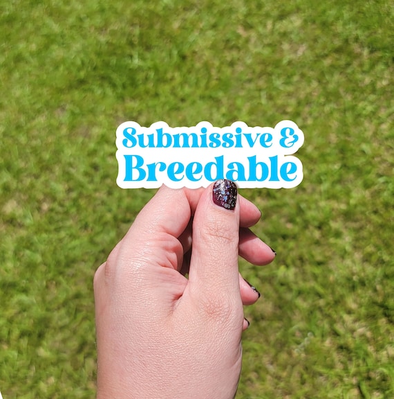 Submissive & Breedable DDLG Sticker Kinky BDSM Gift for Sub - Etsy