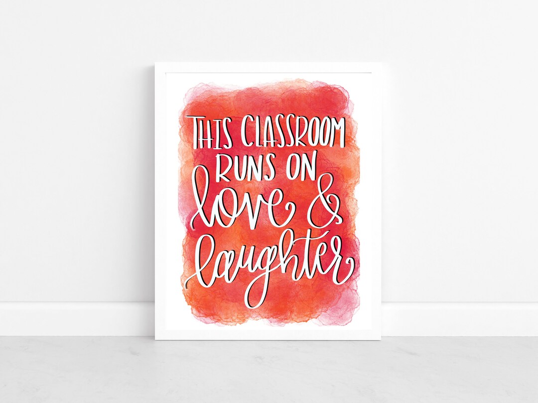 DIGITAL DOWNLOAD / This Classroom Runs on Love and Laughter / Multiple ...
