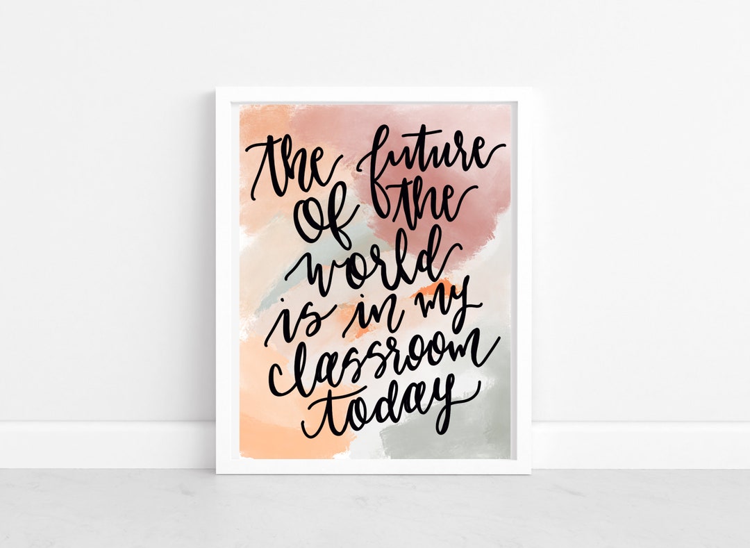 DIGITAL DOWNLOAD / the Future of the World is in My Classroom Today ...