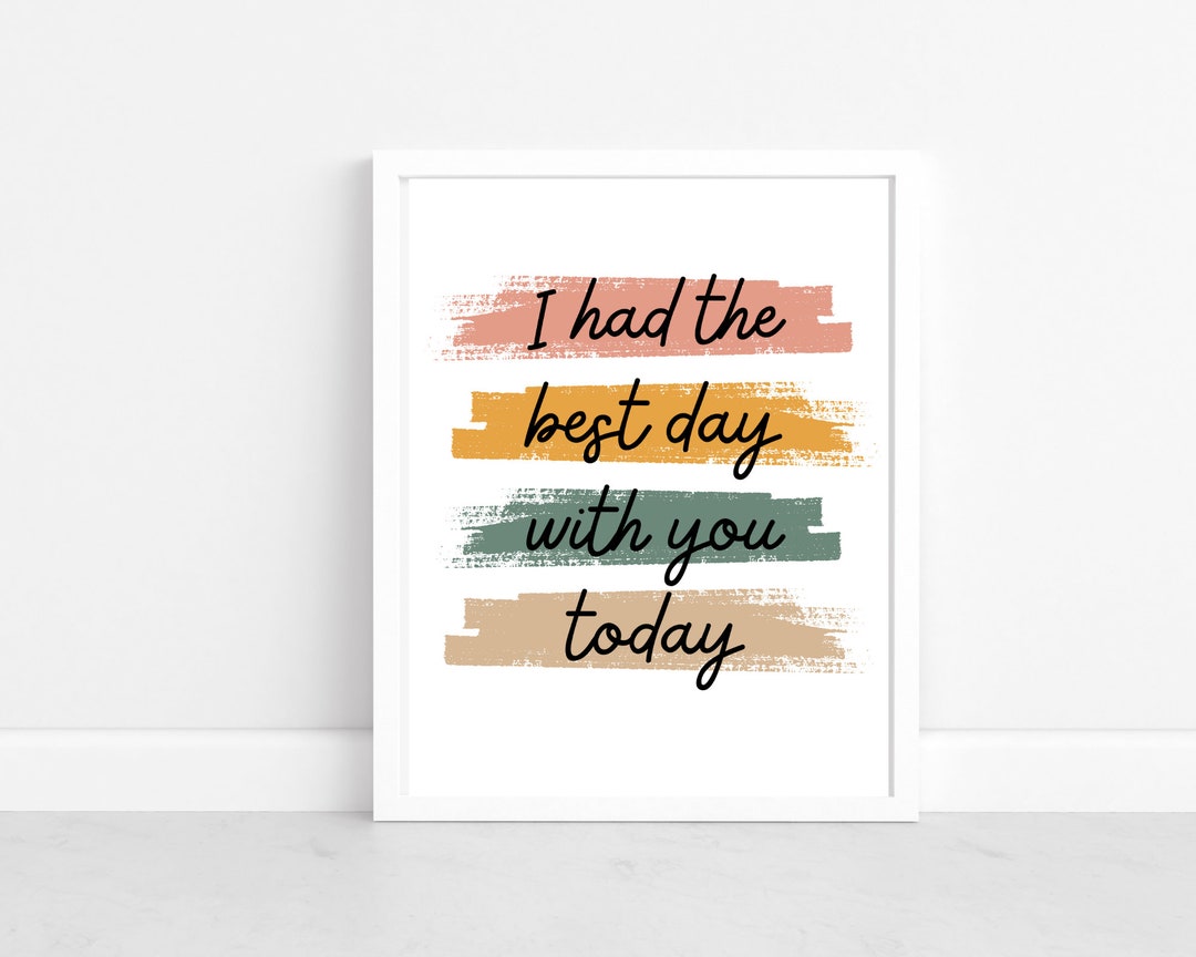 I Had the Best Day With You Today Classroom Print (boho Color Palette ...
