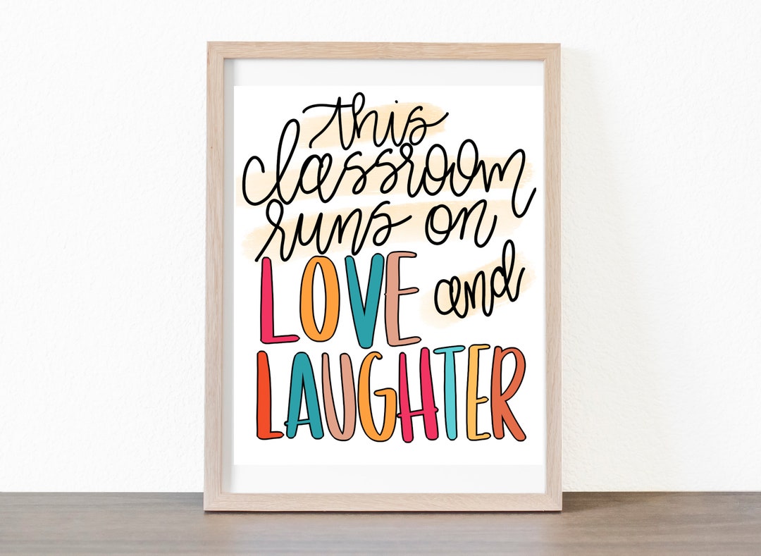DIGITAL DOWNLOAD / This Classroom Runs on Love and Laughter (bold ...