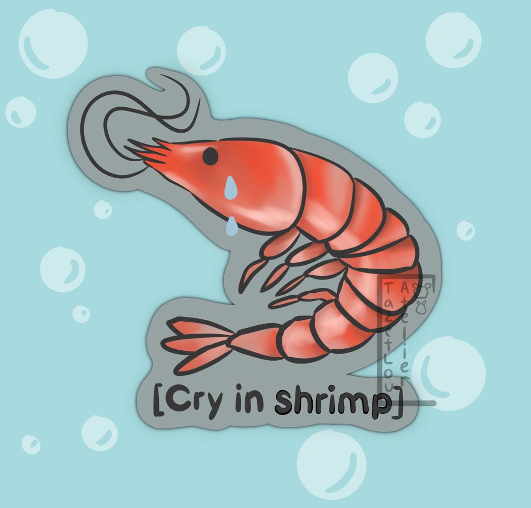 Cry in Shrimp ~ Very Sad Shrimp ~ Funny Animal Sticker ~ Crustacean ...