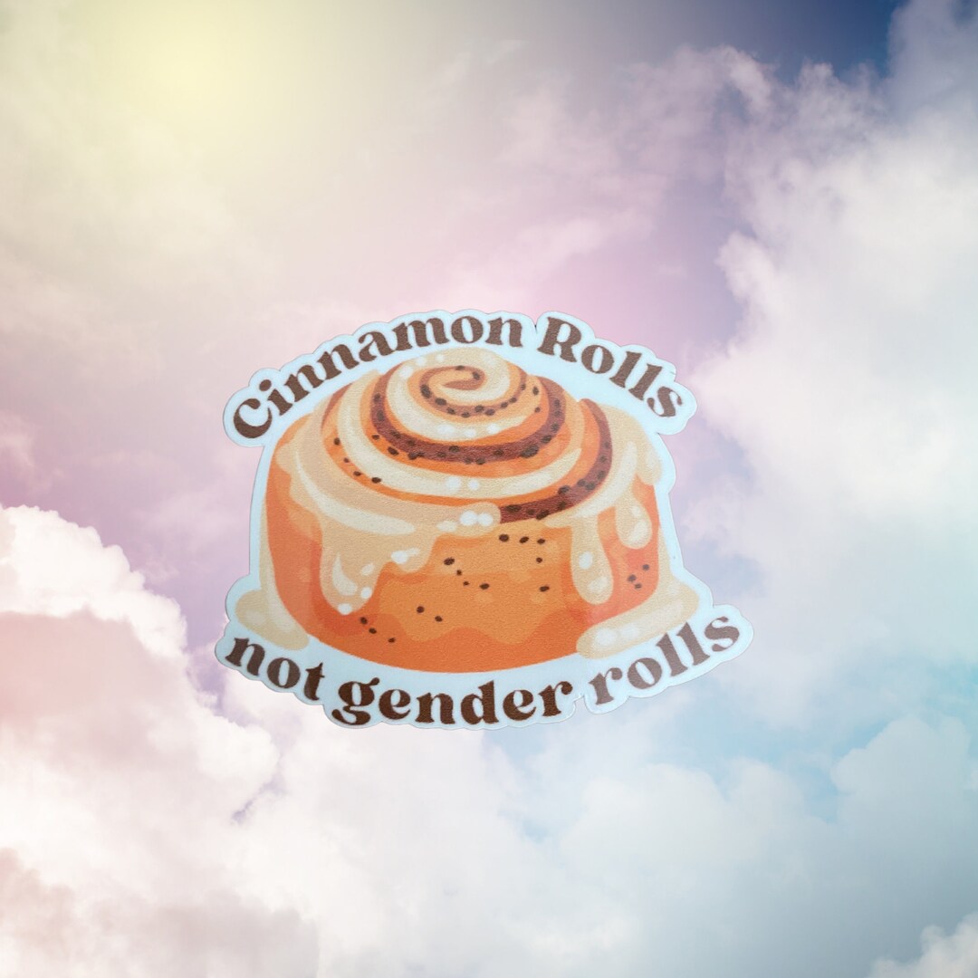 Cinnamon Rolls Not Gender Rolls Sticker | Waterproof Sticker | Laptop ...