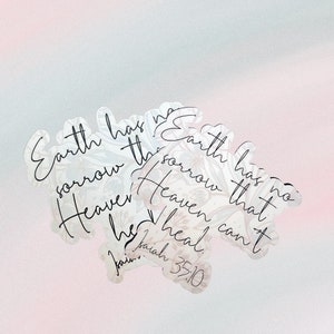 Earth Has No Sorrow That Heaven Can't Heal | Christian Sticker ...