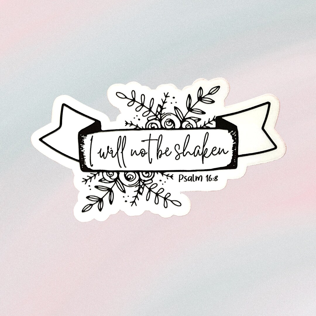 I Will Not Be Shaken Sticker | Waterproof Sticker | Christian Sticker ...