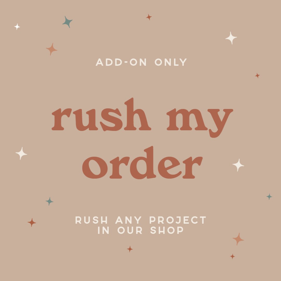 Rush My Order | Add on ONLY | Rush Any Project in Our Shop - Etsy