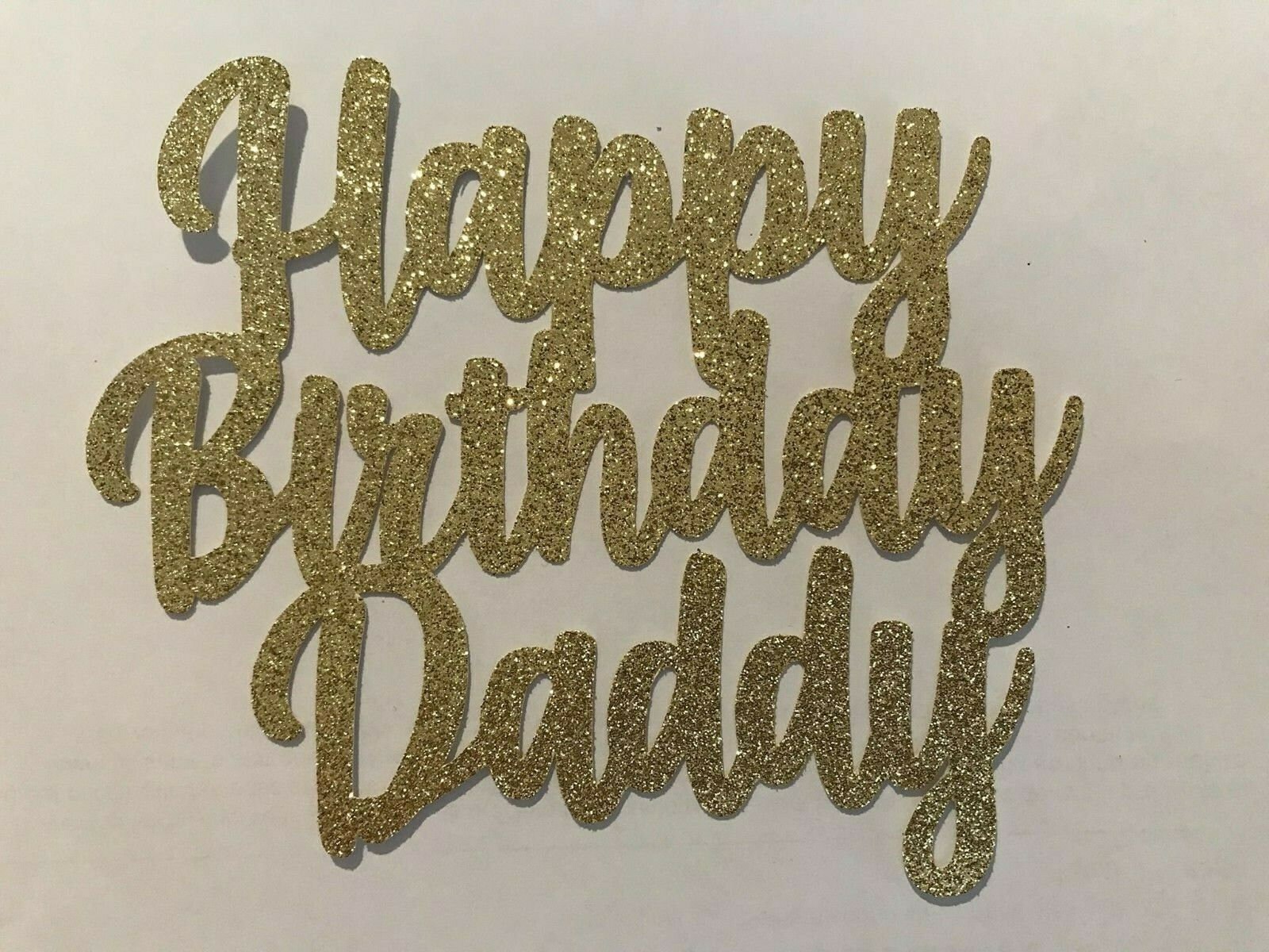 Custom Cake Topper Happy Birthday Daddy GOLD Glitter FREE UK - Etsy UK