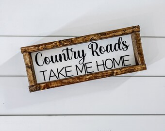 Country Roads Take Me Home Sign - Etsy
