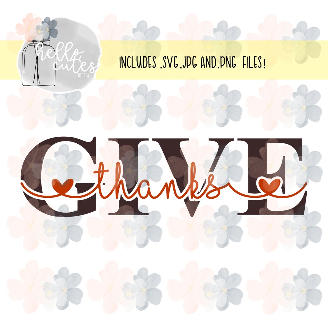 Give Thanks Design / Acción de Gracias / Cut Files / jpg png - Etsy España