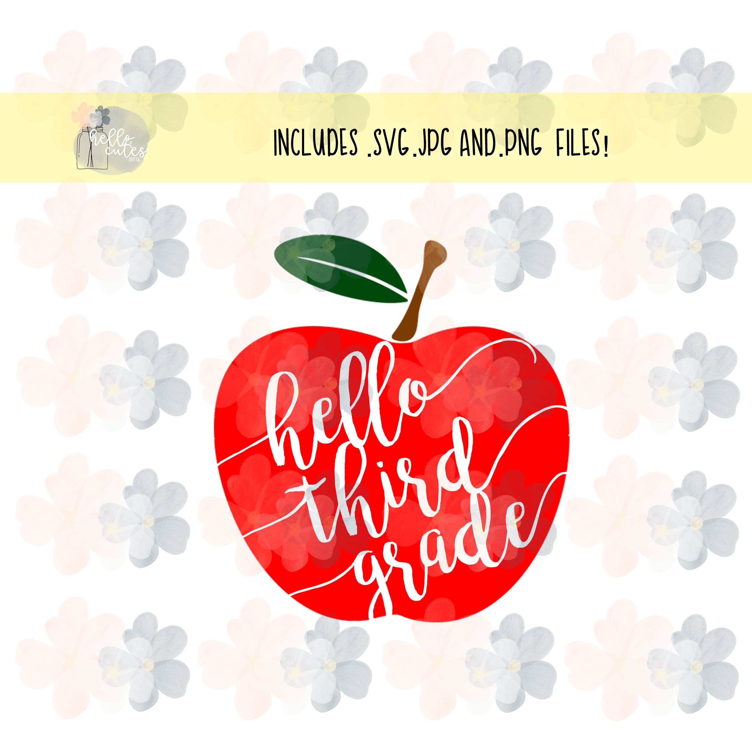Hello Third Grade Design, Cut File, Svg, Png, Jpg, Eps, Cricut, Shirt ...