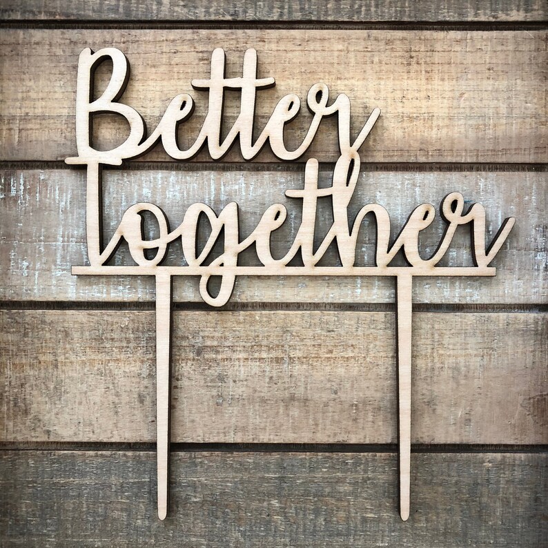 Better Together Wedding Cake Topper - Laser Cut Birch Plywood - Etsy