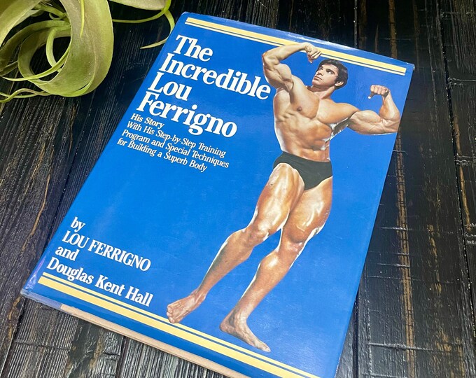 Lou Ferrigno the Incredible Lou Ferrigno Step-by-step Training Program ...