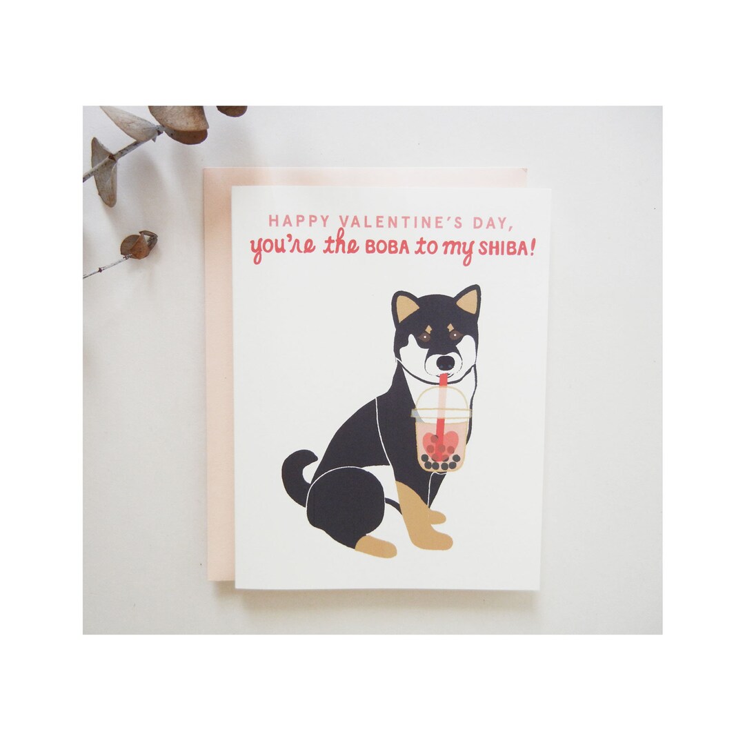 Shiba Inu Black Tan Boba Valentine's Day Card / You're the Boba to My ...