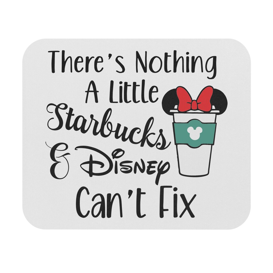 Starbucks and Disney Mouse Pad, Disney Decor, Nothing A Little ...