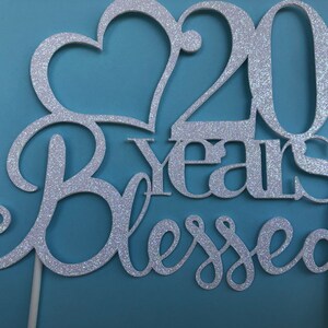 20 Years Blessed Cake Topper, 20 Cake Topper, 20th Anniversary Cake ...