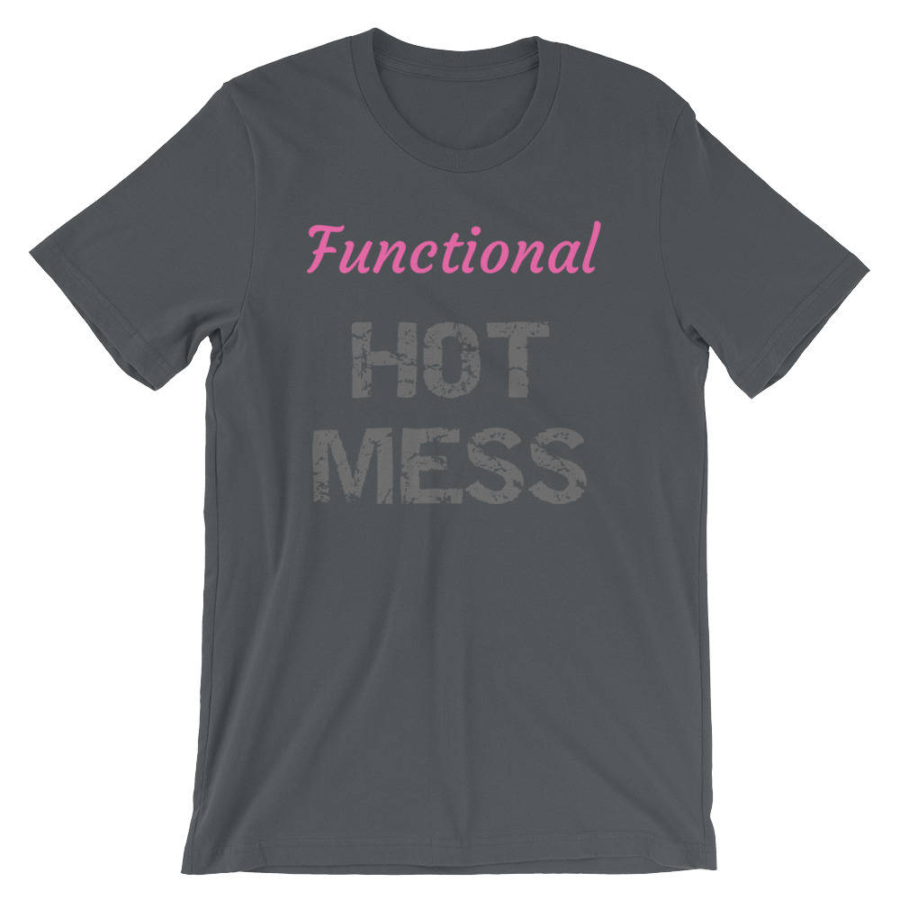 Hot Mess but Functional, Womens, SAHM, WAHM, Girl Boss, Entrepreneur ...