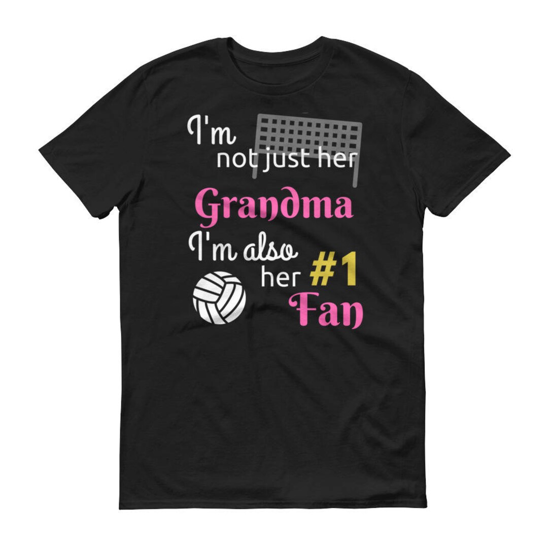 I'm Not Just Her Grandma I'm Also Her #1 Fan Volleyball, Team Vball ...