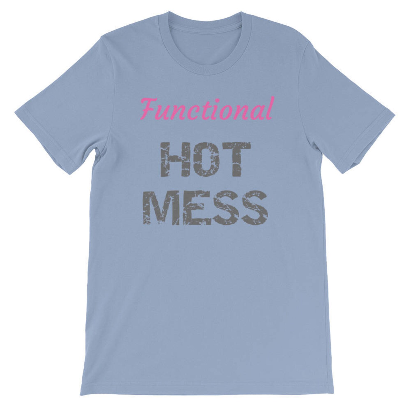 Hot Mess but Functional, Womens, SAHM, WAHM, Girl Boss, Entrepreneur ...