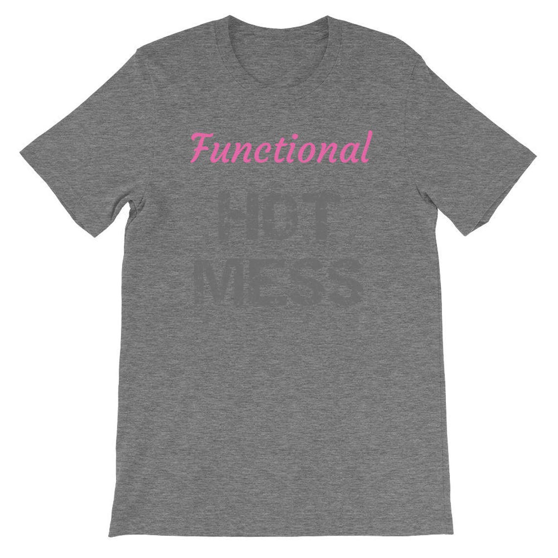 Hot Mess but Functional, Womens, SAHM, WAHM, Girl Boss, Entrepreneur ...