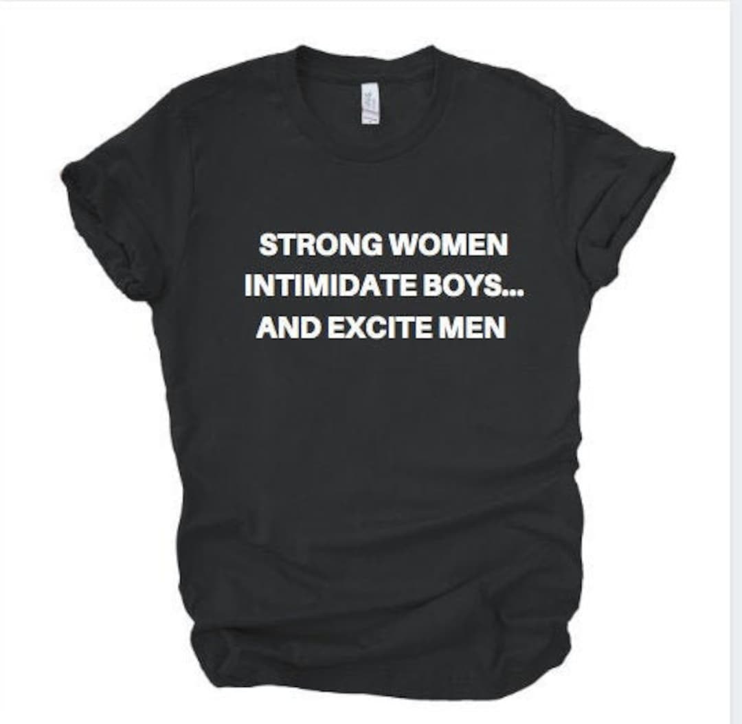 Strong Woman Intimidate Boys and Excite Men - Etsy