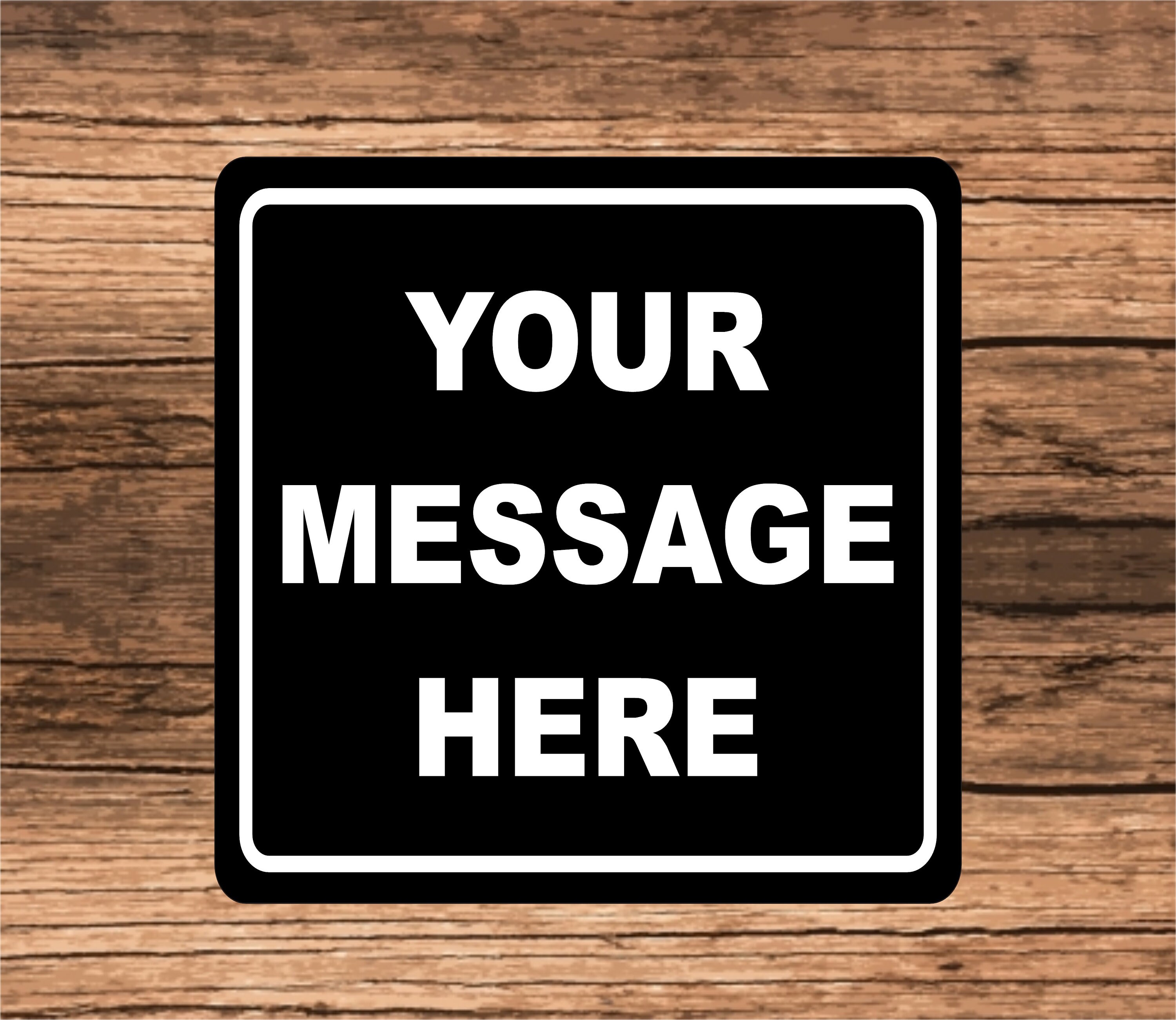 New Custom Sign With Your Text Personalized 8 X 8 | Etsy