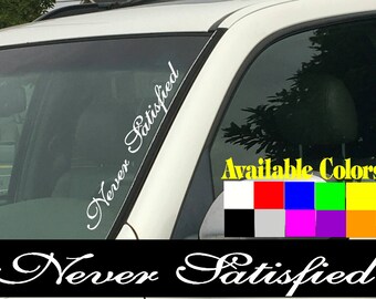 Never Satisfied Decal - Etsy