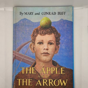 The Apple and the Arrow by Mary and Conrad Buff 1951 - Etsy
