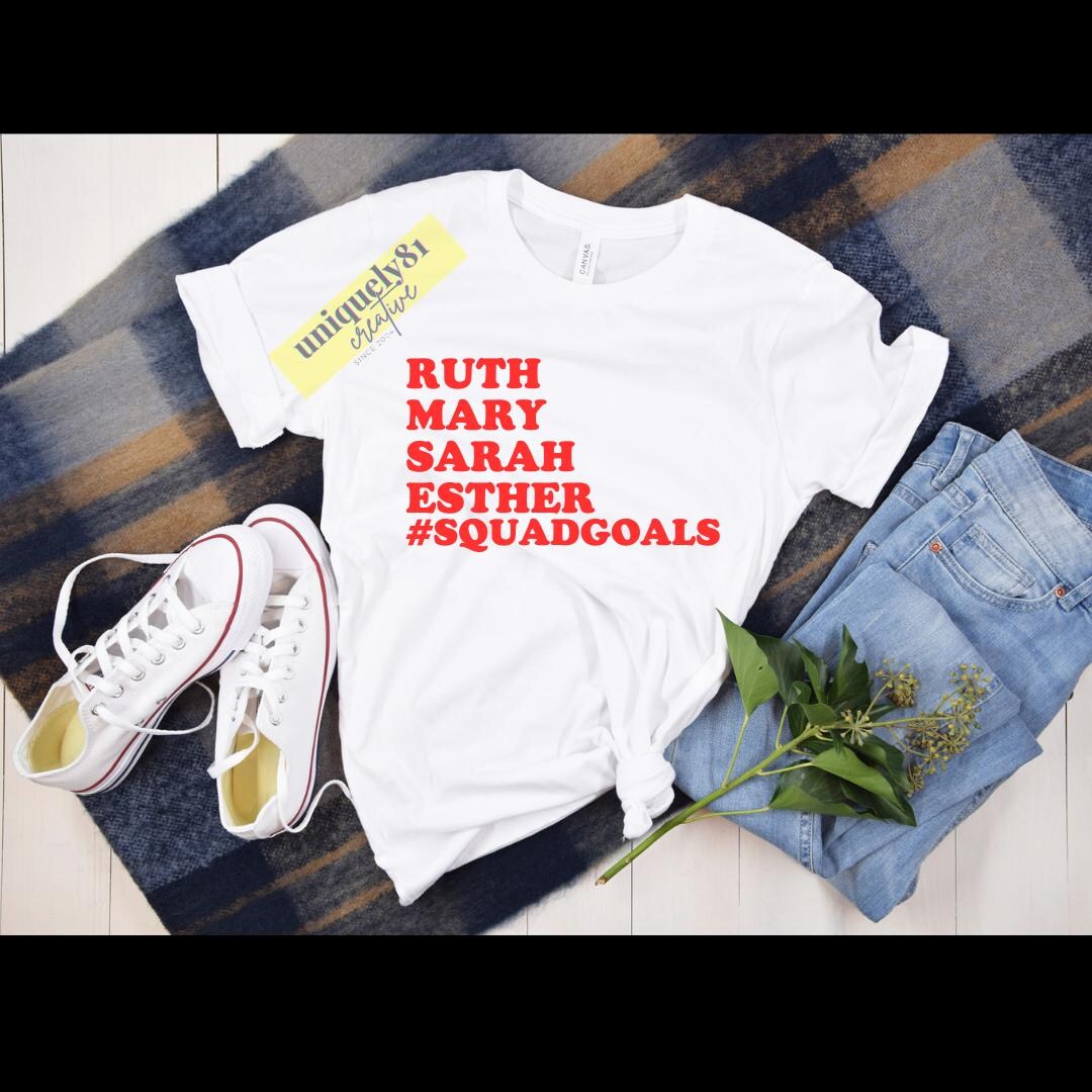 Squad Goals, Ruth, Mary, Sarah, Esther, Women of the Bible ...