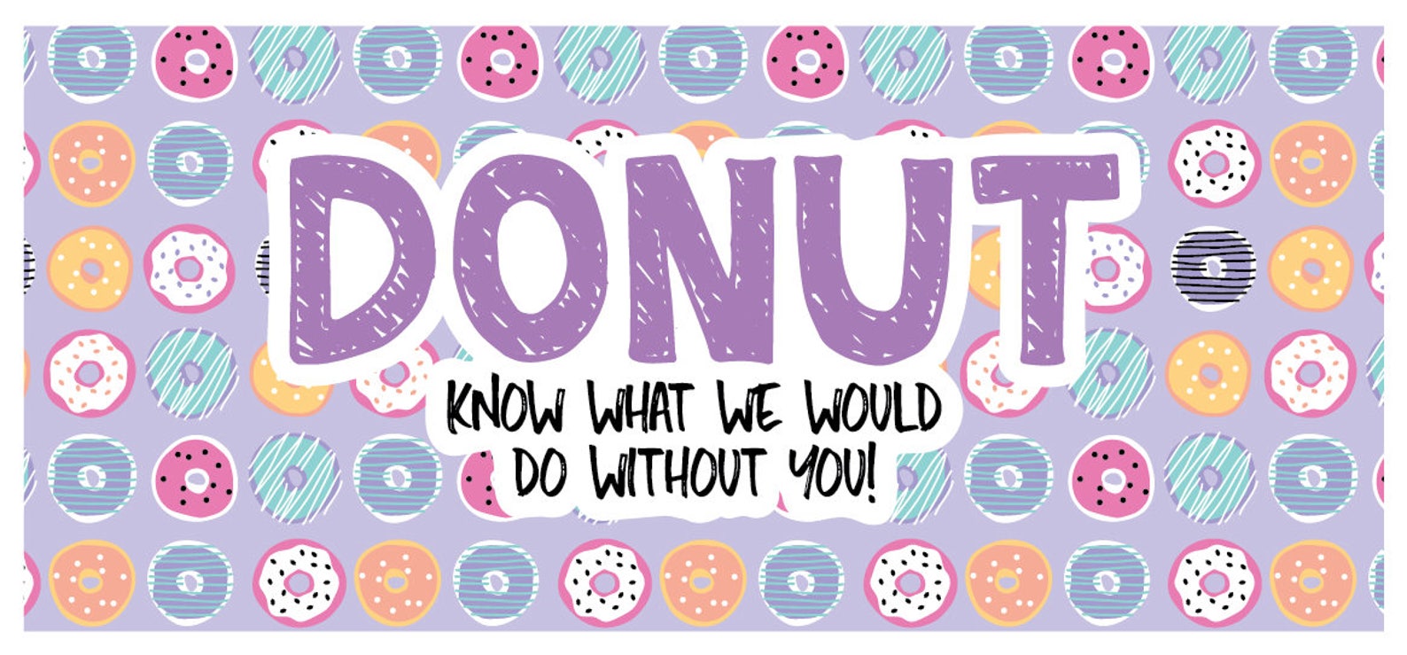 Donut Know What We Would Do Without You Pillow Treat for Girls Camp ...