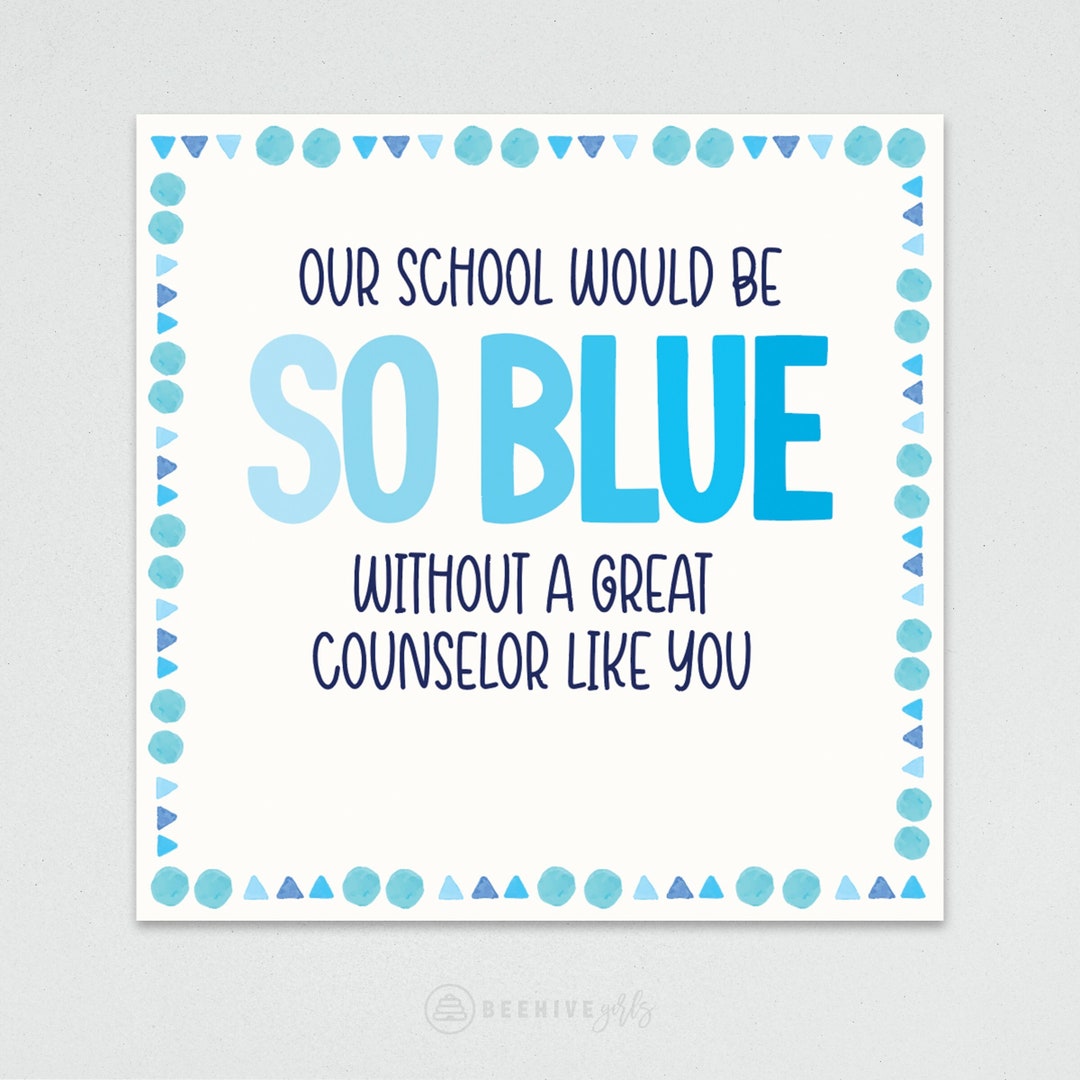 School Counselor Gift Tag - Our School Would Be so Blue - INSTANT ...