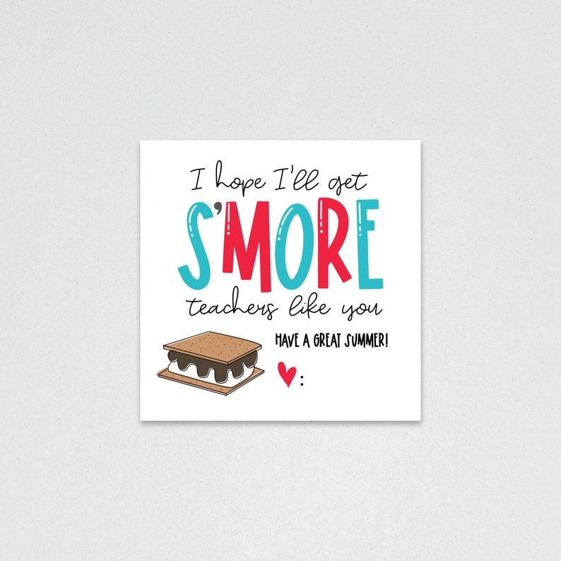 S'more Gift Tag – I Hope I Get S'more Teachers Like You, Teacher ...