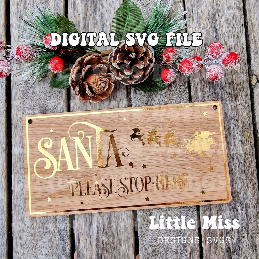 Santa Please Stop Here SVG Cutting File, Christmas Font, Christmas SVG ...