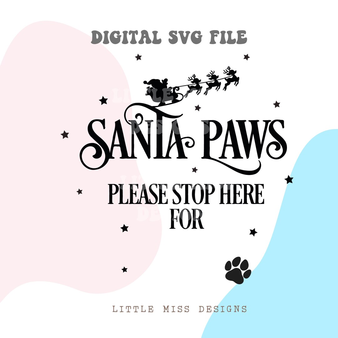 Santa SVG, Santa Paws Please Stop Here SVG, Cricut Cutting Files ... Santa SVG, Santa Paws Please Stop Here SVG, Cricut Cutting Files ...