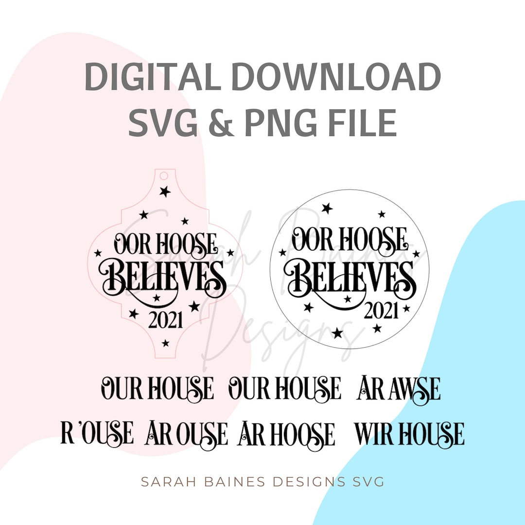 Our House Believes, Oor Hoose Believes, Christmas Svg Cutting File ...