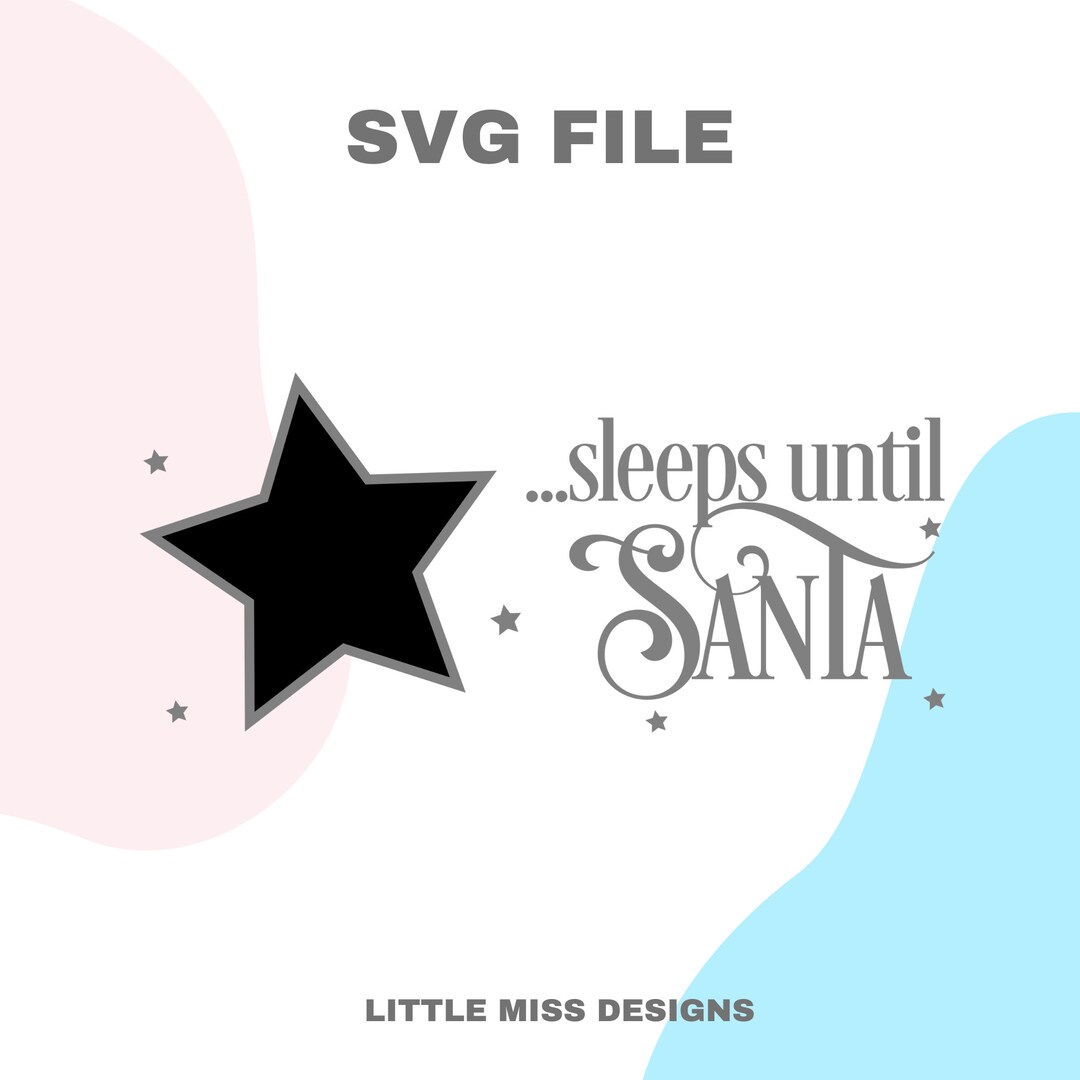 Sleeps Until Santa Cricut Svg Svg Cutting File Christmas Svg File