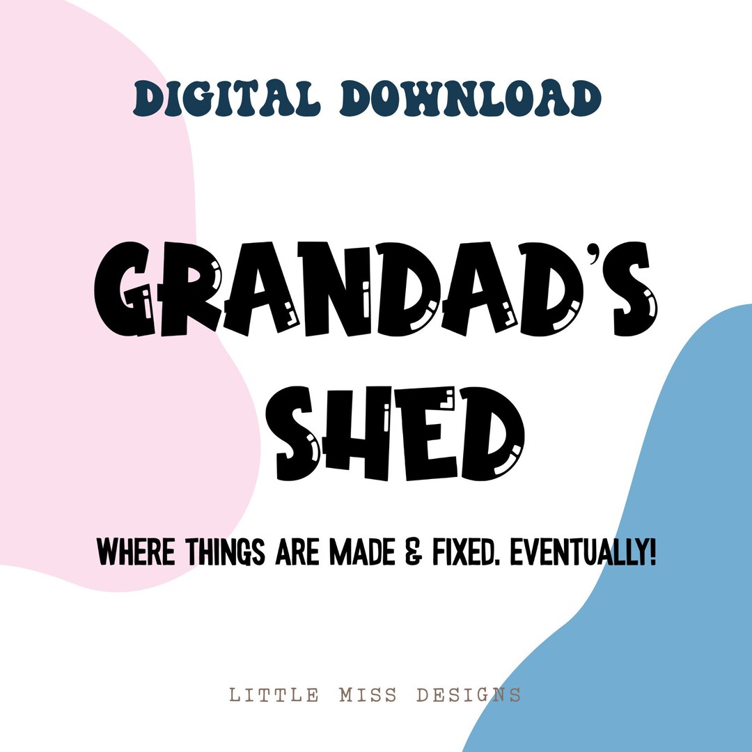 Grandad's Shed Svg, Happy Father's Day Svg File, Grandad, Grandfather ...