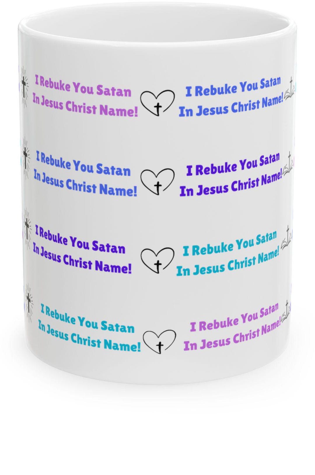 I Rebuke You Satan in Jesus Christ Name, Revelation Mug, Comfort Cup ...