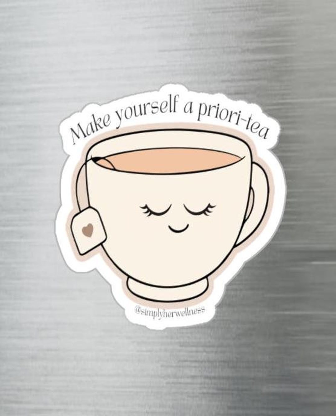 Cute 'make Yourself a Priori-tea' Vinyl Decal, Whimsical Sticker for ...