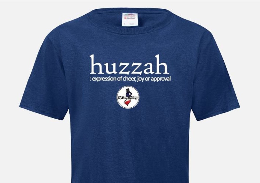 HUZZAH: Expression of Cheer, Joy or Approval T-shirt - Etsy