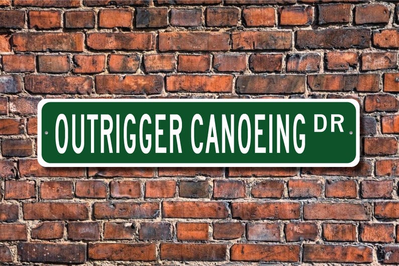 Outrigger Canoeing Outrigger Canoeing Sign Outrigger - Etsy
