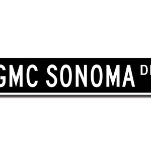 Sonoma, GMC Sonoma, GMC Sonoma Sign, GMC Sonoma Gift, Small Pick-up ...
