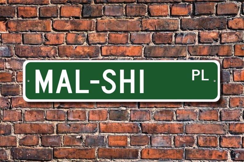 Mal-shi Mal-shi Lover Mal-shi Sign Custom Street Sign - Etsy
