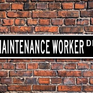 Maintenance Worker, Maintenance Worker Gift, Maintenance Worker Sign ...