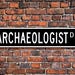 Archaeologist, Archaeologist Gift, Archaeologist Sign, Archaeologist ...