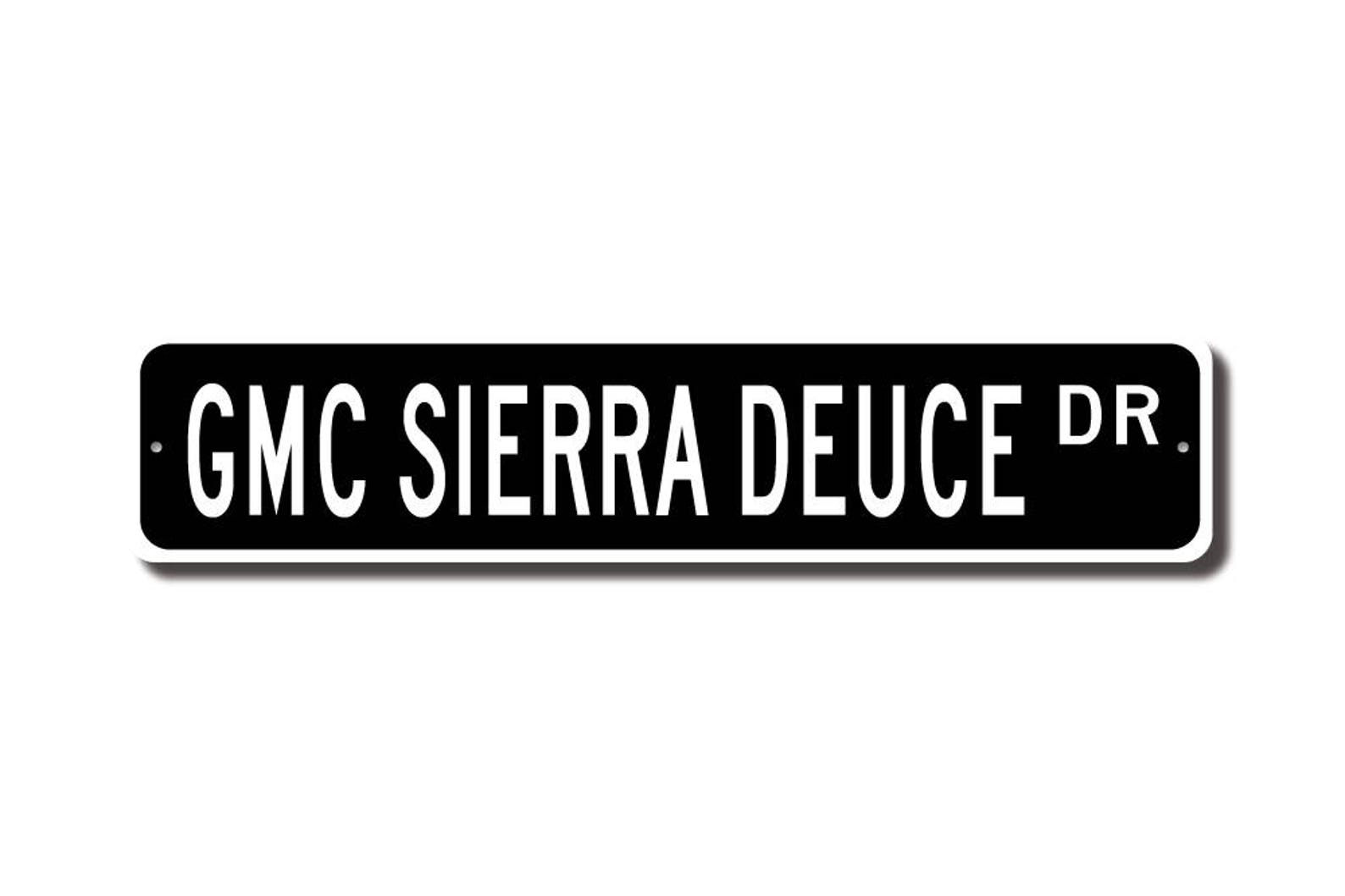 Sierra Deuce GMC Sierra Deuce Sign GMC Sierra Deuce Owner - Etsy