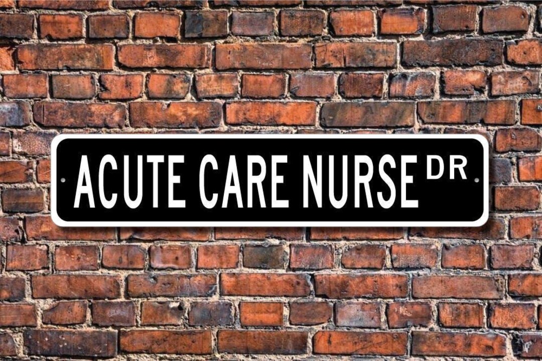 Acute Care Nurse, Acute Care Nurse Gift, Acute Care Nurse Decor, Acute ...