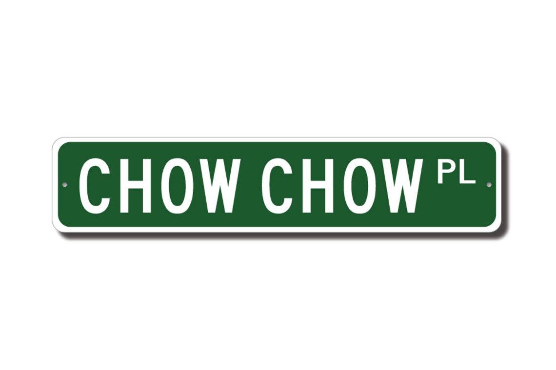 Chow Chow Chow Chow Gift Chow Chow Sign Custom Street Sign | Etsy