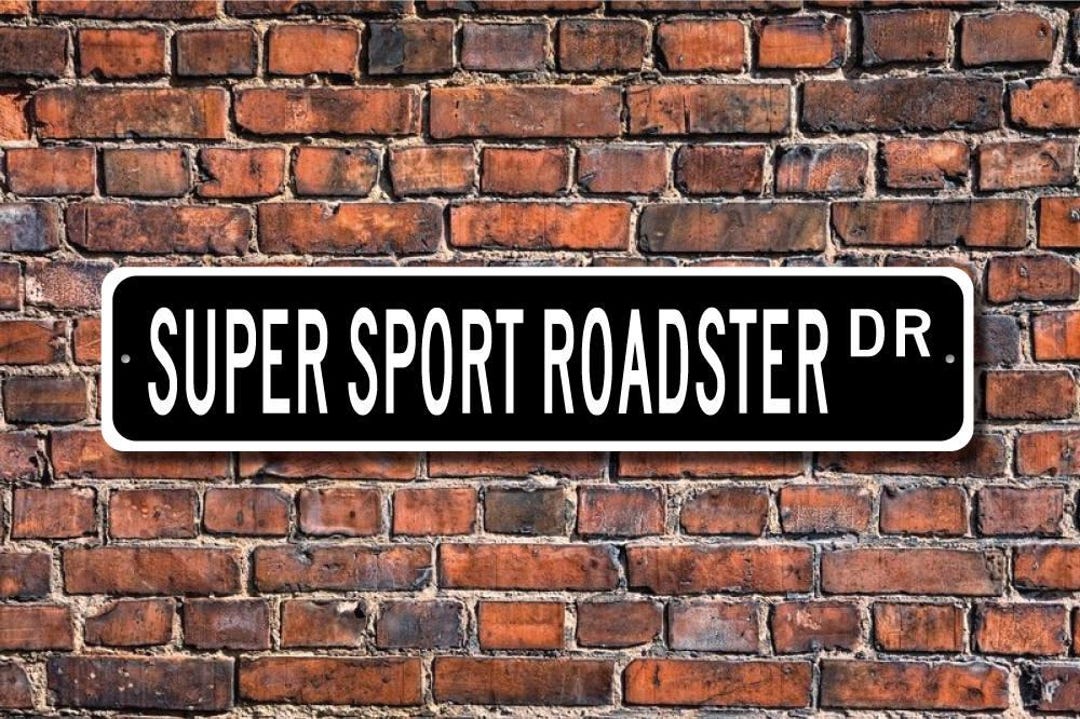 Super Sport Roadster, Chevrolet Super Sport Roadster Sign, Chevy Super ...