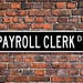 Payroll Clerk, Payroll Clerk Gift, Payroll Clerk Sign, Payroll ...