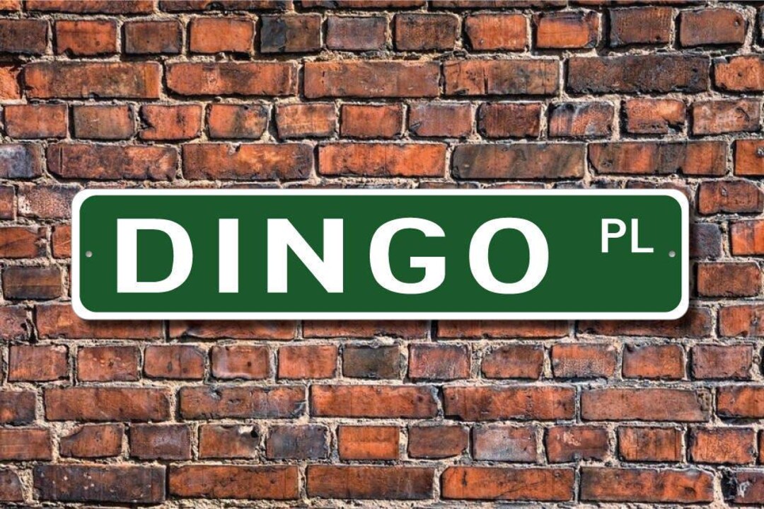 Dingo, Dingo Lover, Dingo Sign, Custom Street Sign, Quality Metal Sign ...